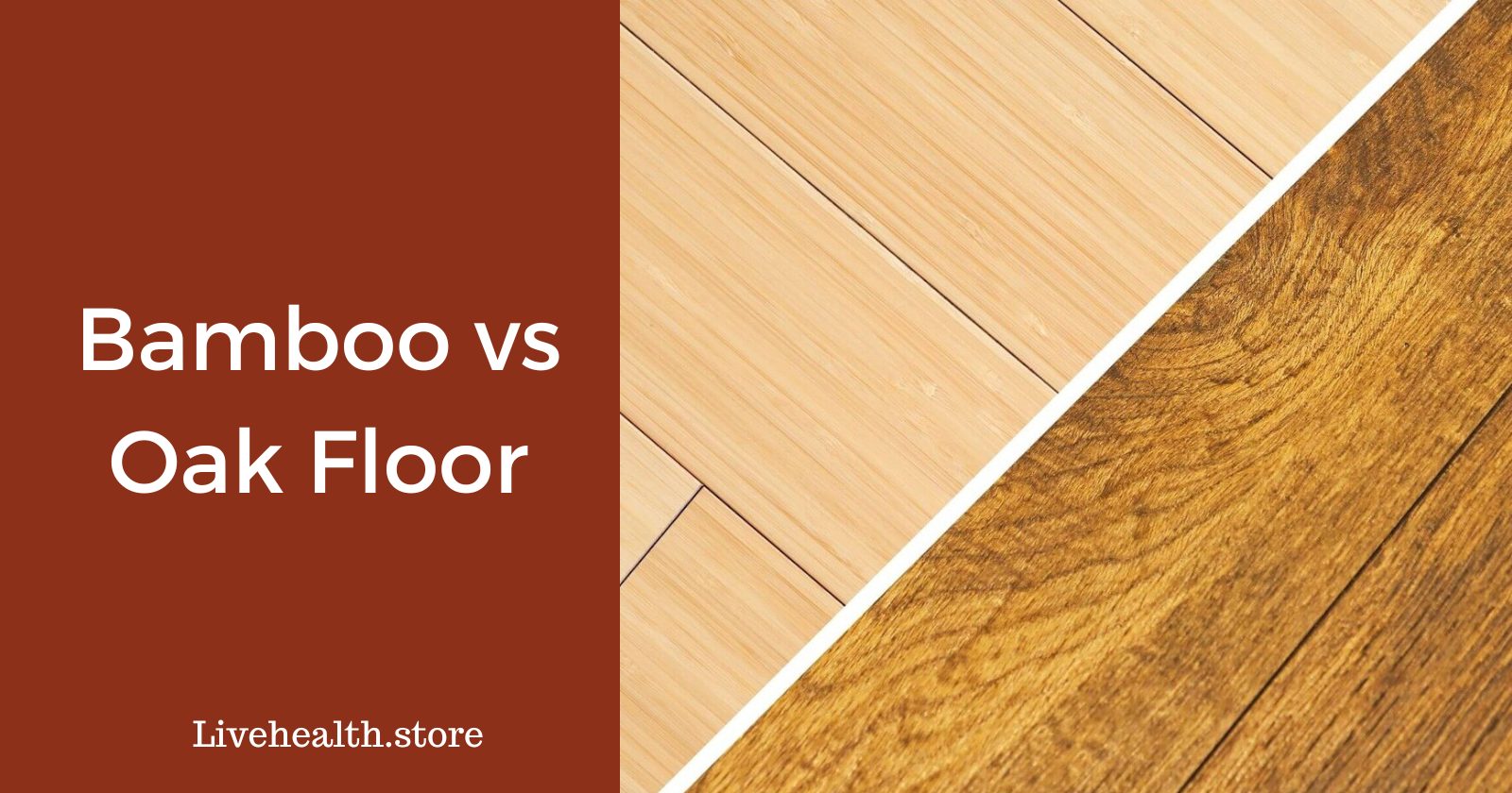 Bamboo Vs Oak Flooring - Live Health